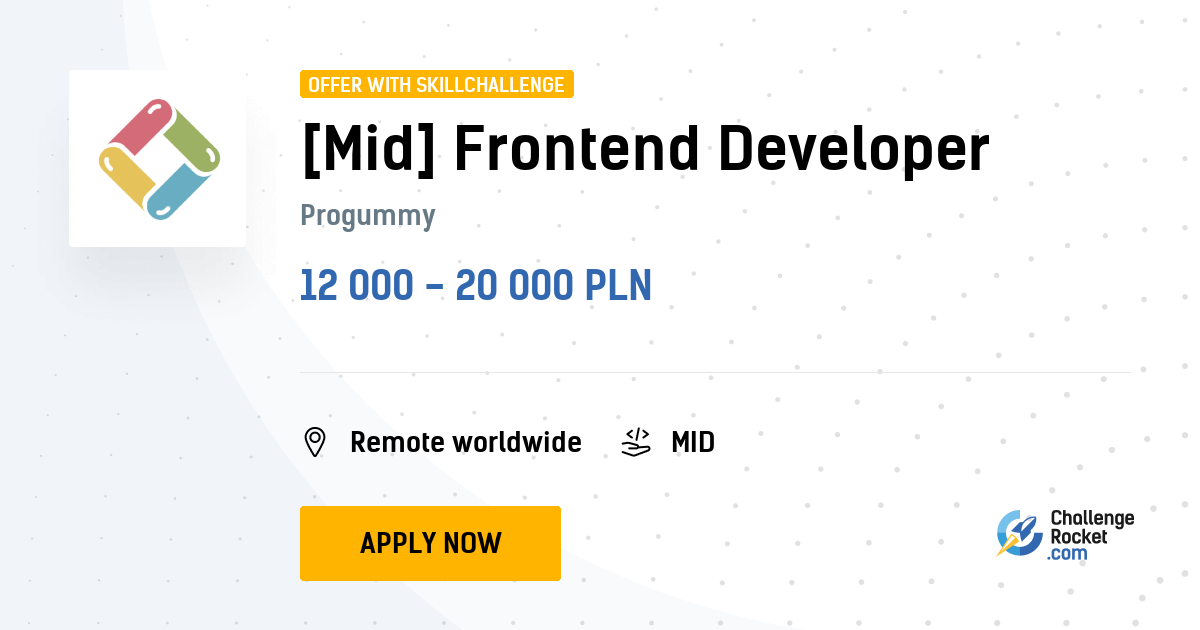 Mid Frontend Developer @ Progummy | ChallengeRocket.com