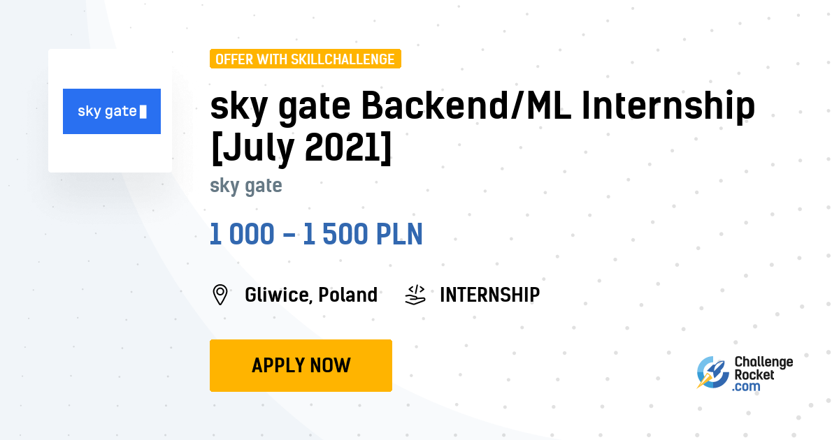 sky gate Backend/ML Internship [July 2021] @ sky gate | ChallengeRocket.com