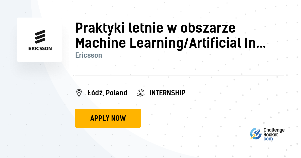 Praktykant w obszarze Machine Learning/Artificial Intelligence @ Ericsson | ChallengeRocket.com
